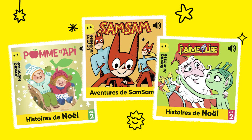 Des histoires de Noël à écouter en classe - Bayard Jeunesse Éducation